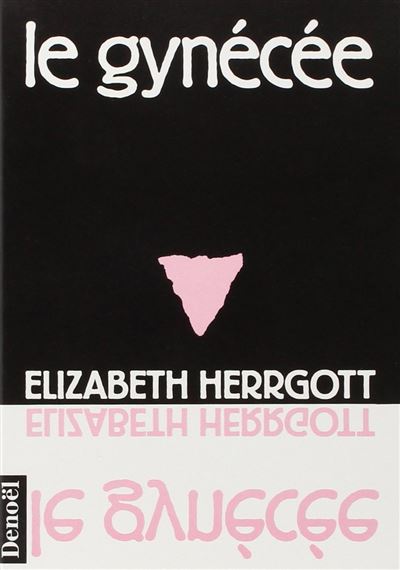 Le Gynécée - broché - Elizabeth Herrgott - Achat Livre | fnac
