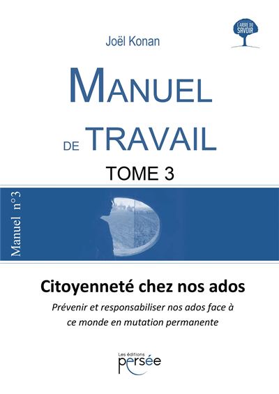 Manuel de travail Citoyenneté chez nos ados Tome 3 - broché - Joël Konan - Achat Livre | fnac