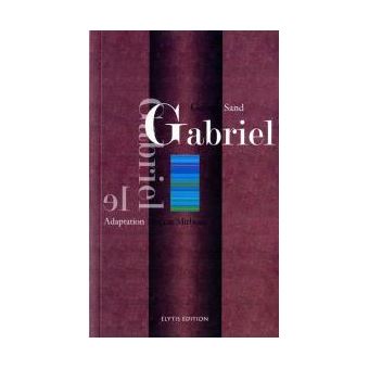 Gabriel - broché - George Sand, Marion MIRBEAU - Achat Livre | fnac