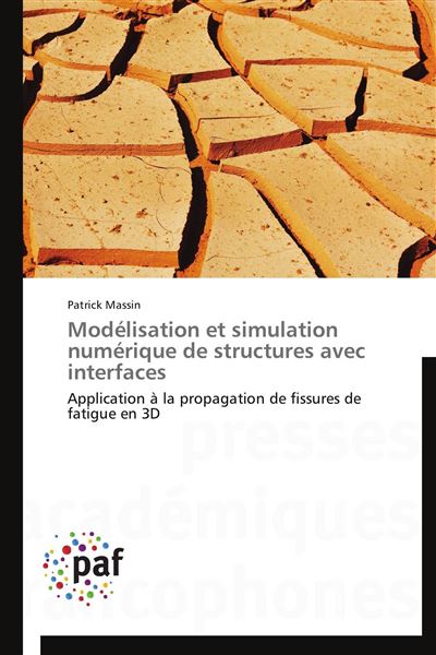 Modélisation et simulation numérique de structures avec interfaces ...