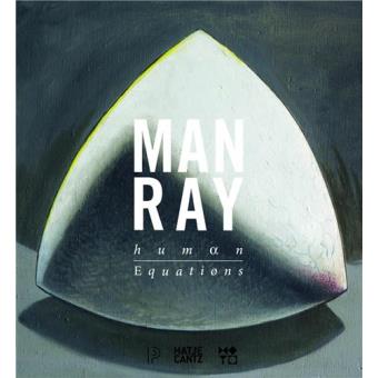 Man Ray. Human Equations : A Journey from Mathematics to Shakespeare ...