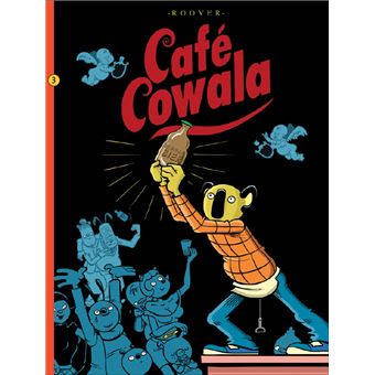 Cafe Cowala - Tome 3 - 3 - Bruno De Roover - broché - Achat Livre | fnac