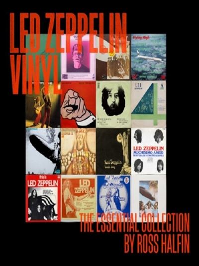 Led Zeppelin Vinyl The Essential Collection - relié - Ross Halfin ...
