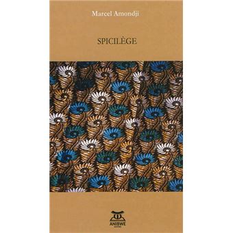 Spicilège - broché - Marcel Amondji - Achat Livre | fnac