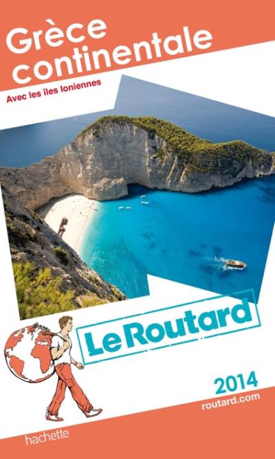 Guide du Routard Grèce continentale Edition 2014 - broché - Collectif ...