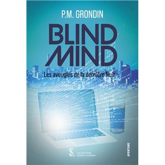 Blind Mind Les aveuglés de la dernière nuit - broché - P.M. Grondin - Achat Livre | fnac
