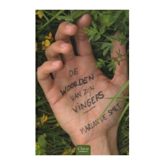 Clavis Levensecht - De woorden van zijn vingers - Marian De Smet ...