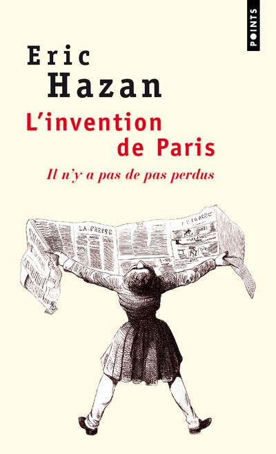 L'Invention de Paris Il n'y a pas de pas perdus - Poche - Eric Hazan - Achat Livre | fnac