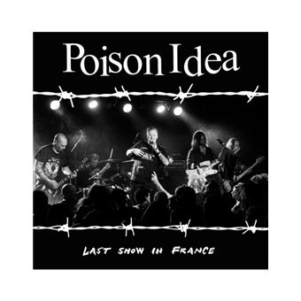 Last Show In France - Poison Idea - Vinyle album - Achat & prix | fnac