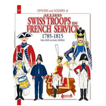 Les suisses au service de la France : 1785-1815 - broché - Didier Davin ...