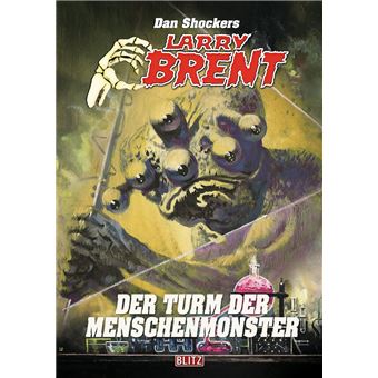 Larry Brent Classic 084: Der Turm der Menschenmonster - ebook (ePub ...