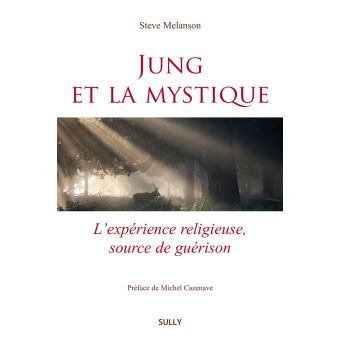 Jung et la mystique L'expérience religieuse,source de guérison - broché ...
