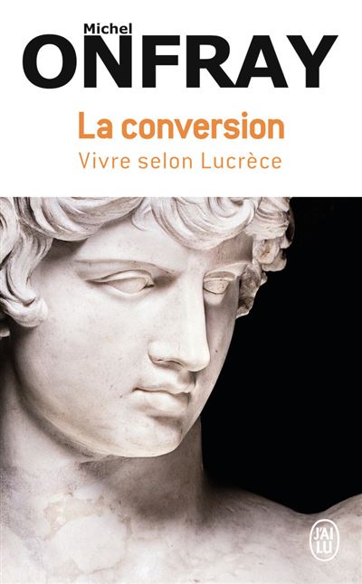 La conversion Vivre selon Lucrèce - Poche - Michel Onfray - Achat Livre ...