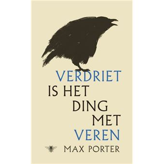 Verdriet is het ding met veren - cartonné - Max Porter, Saskia Van Der ...
