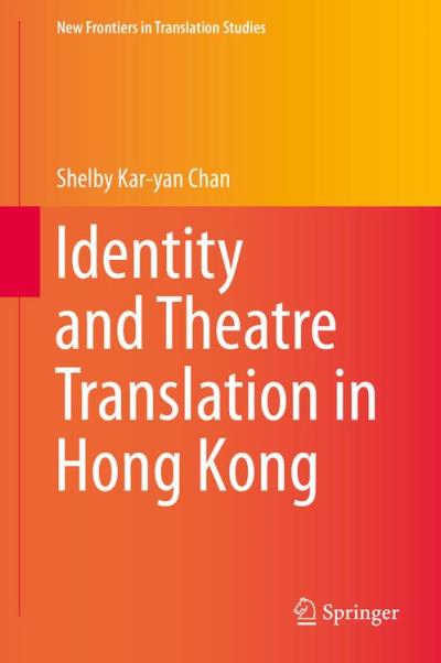 Identity and theatre translation in hong kong - relié - Shelby Kar-Yan ...