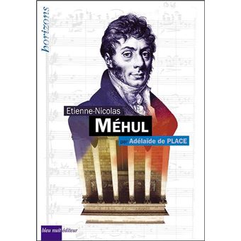 Etienne-Nicolas Mehul - broché - Adelaïde De Place - Achat Livre | fnac