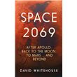 Space 2069 After Apollo: Back to the Moon, to Mars, and Beyond - Poche ...