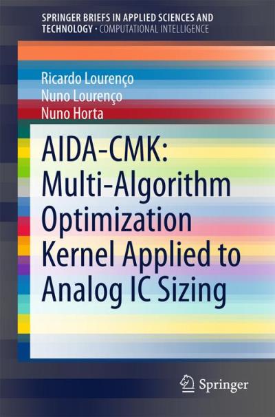 Aida-CMK : Multi-algorithm optimization Kernel applied to analog IC sizing - Poche - Nuno ...
