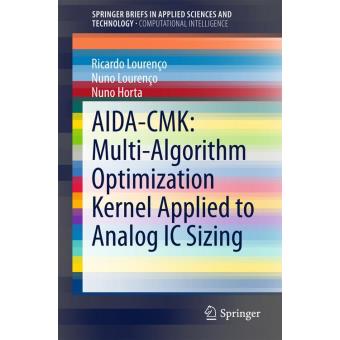 Aida-CMK : Multi-algorithm optimization Kernel applied to analog IC sizing - Poche - Nuno ...