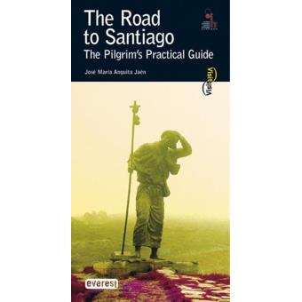 Road to santiago, the pilgrim practical guide - broché - Collectif ...