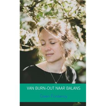 Van burn-out naar balans - broché - Gwen Fontenoy - Achat Livre | fnac