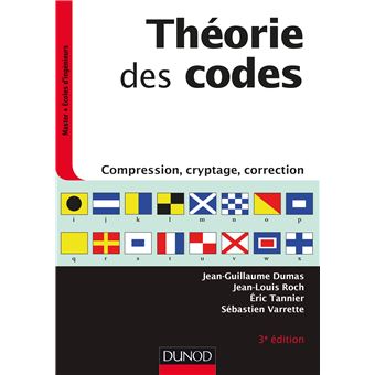 Théorie des codes - 3e éd. - Compression, cryptage, correction ...