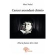 Cancer ascendant chimio (Ou la fureur d'en rire) - broché - Mori Nadal ...