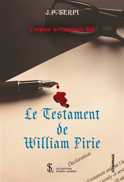 Le testament de William Pirie L’espion britannique Bill - broché - J.P ...