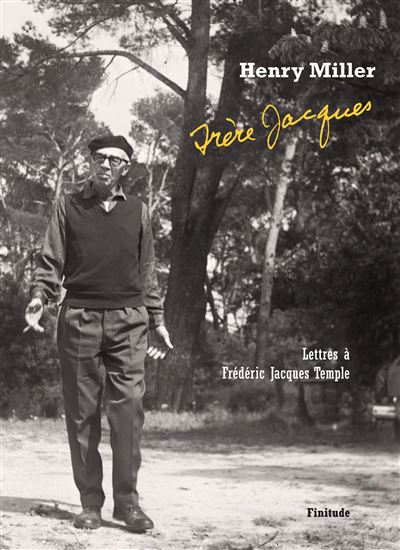 Frere jacques - lettres a frederic jacques temple - broché - Henry Miller - Achat Livre | fnac