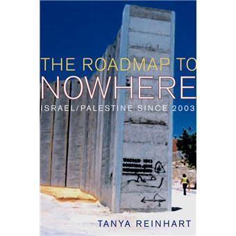 The road map to nowhere - Poche - Tanya Reinhart - Achat Livre ou ebook ...