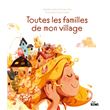Toutes les familles de mon village - cartonné - Ophélie Célier, Thomas ...