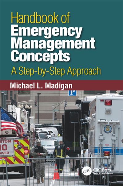 Handbook of Emergency Management Concepts A Step-by-Step Approach ...
