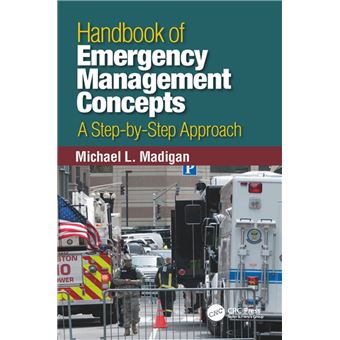 Handbook of Emergency Management Concepts A Step-by-Step Approach ...