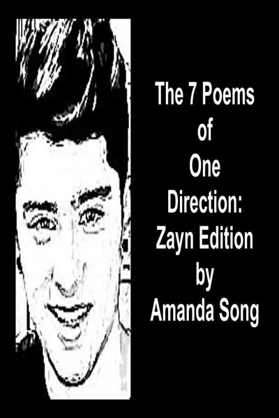The 7 Poems of One Direction: Zayn Edition The 7 Poems of..., #5 ...