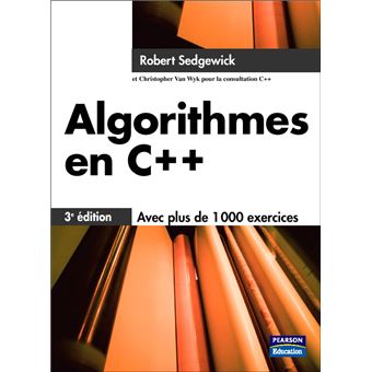 Algorithmes en c++ 3 ed - broché - Robert Sedgewick, Christopher Van ...