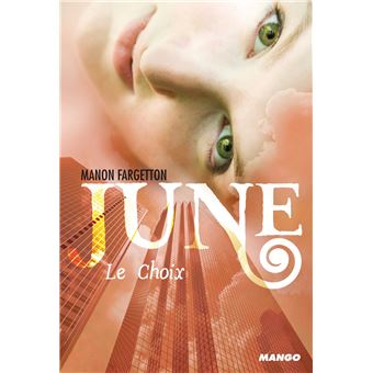June - Tome 2 - June - Le Choix - Manon Fargetton - broché - Achat ...