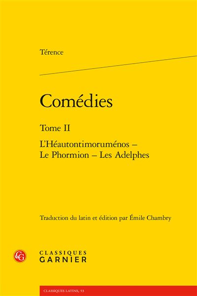Comédies L'Héautontimoruménos - Le Phormion - Les Adelphes Tome 2 ...
