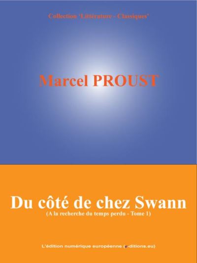 Du côté de chez Swann A la recherche du temps perdu - Tome 1 - ebook (ePub) - Marcel Proust ...
