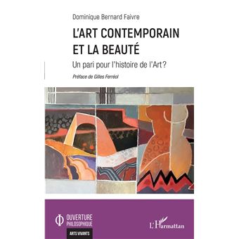 L'art contemporain et la beauté Un pari pour l'histoire de l'Art ...