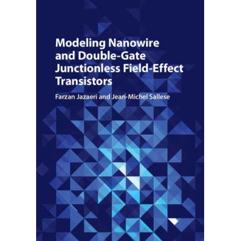 Modeling Nanowire and Double-Gate Junctionless Field-Effect Transistors - ebook (ePub) - Farzan ...