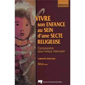 Vivre son enfance au sein d'une secte religieuse - broché - LORRAI ...