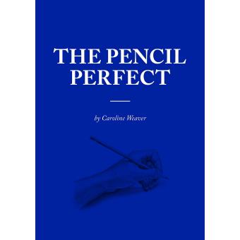 The perfect pencil - relié - Weaver Caroline - Achat Livre | fnac