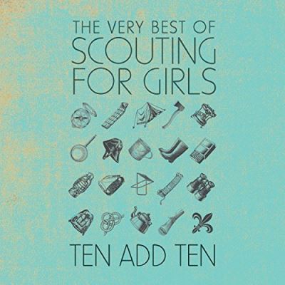 The Very Best Of Scouting For Girls Ten Add Ten - Scouting For Girls ...