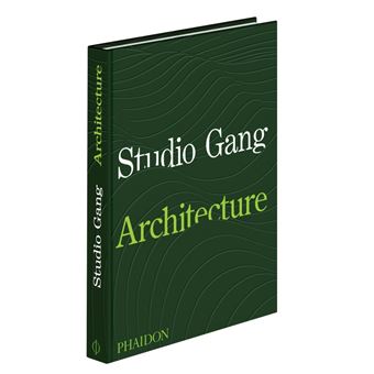 Studio gang : architecture - broché - Studio Gang - Achat Livre | fnac