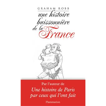 Une histoire buissonnière de la France - broché - Graham Robb, Isabelle ...