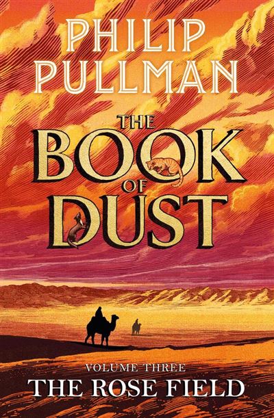 Trilogie de la Poussière - The Book Of Dust - Tome 3 - The Rose Field ...