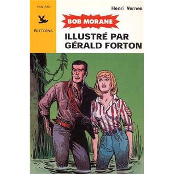 Bob Morane - Tome 5 Tome 05 - Bob Morane - Gérald Forton - cartonné ...