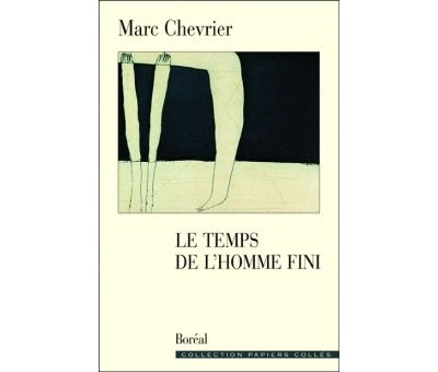 Le Temps de l'homme fini - broché - Marc Chevrier - Achat Livre | fnac
