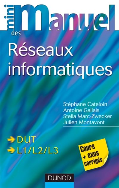 Mini-manuel des réseaux informatiques - broché - Stella Marc-Zwecker ...