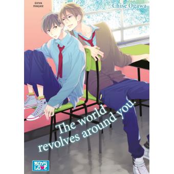 The world revolves around you - Poche - Chise Ogawa - Achat Livre | fnac